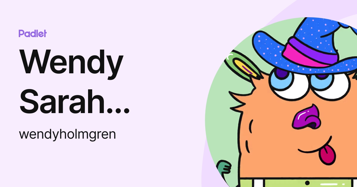 Wendy Sarah Holmgren (wendyholmgren) profile | Padlet
