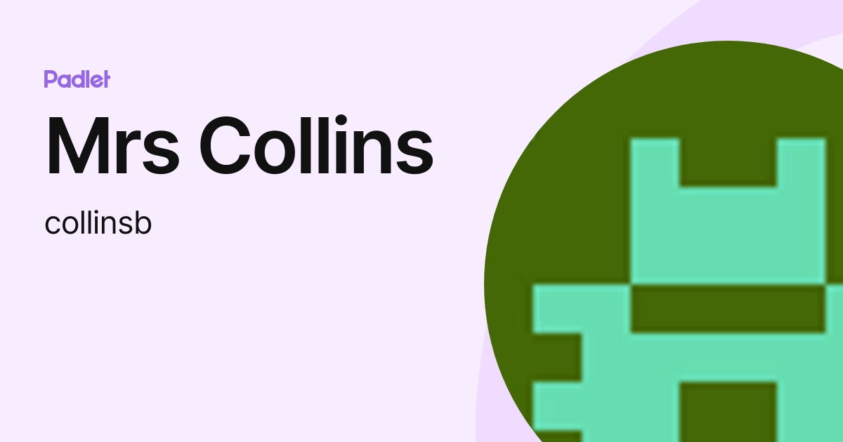 Mrs Collins (collinsb) profile | Padlet