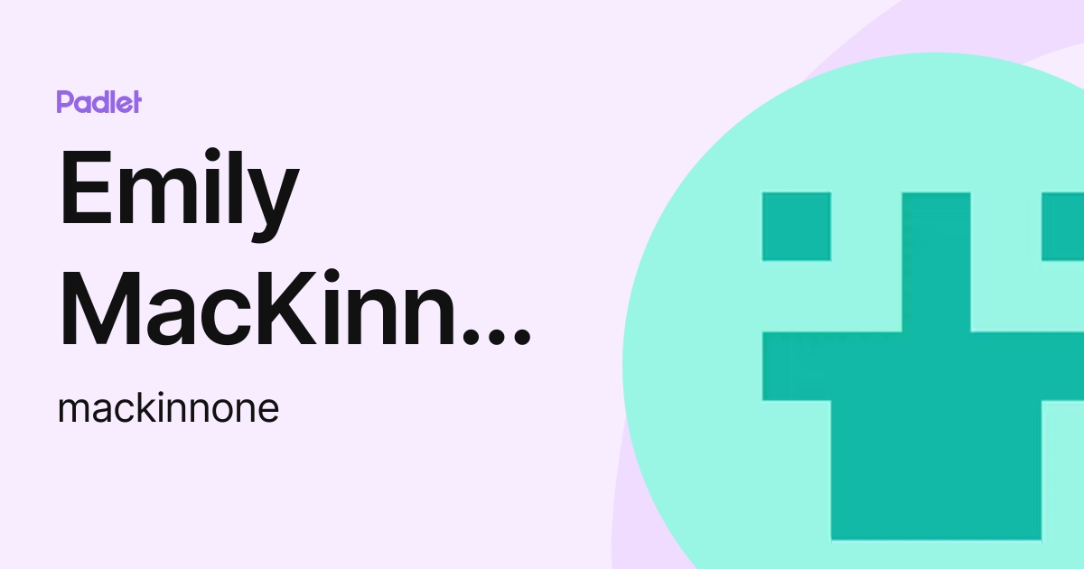 Emily MacKinnon (mackinnone) profile | Padlet