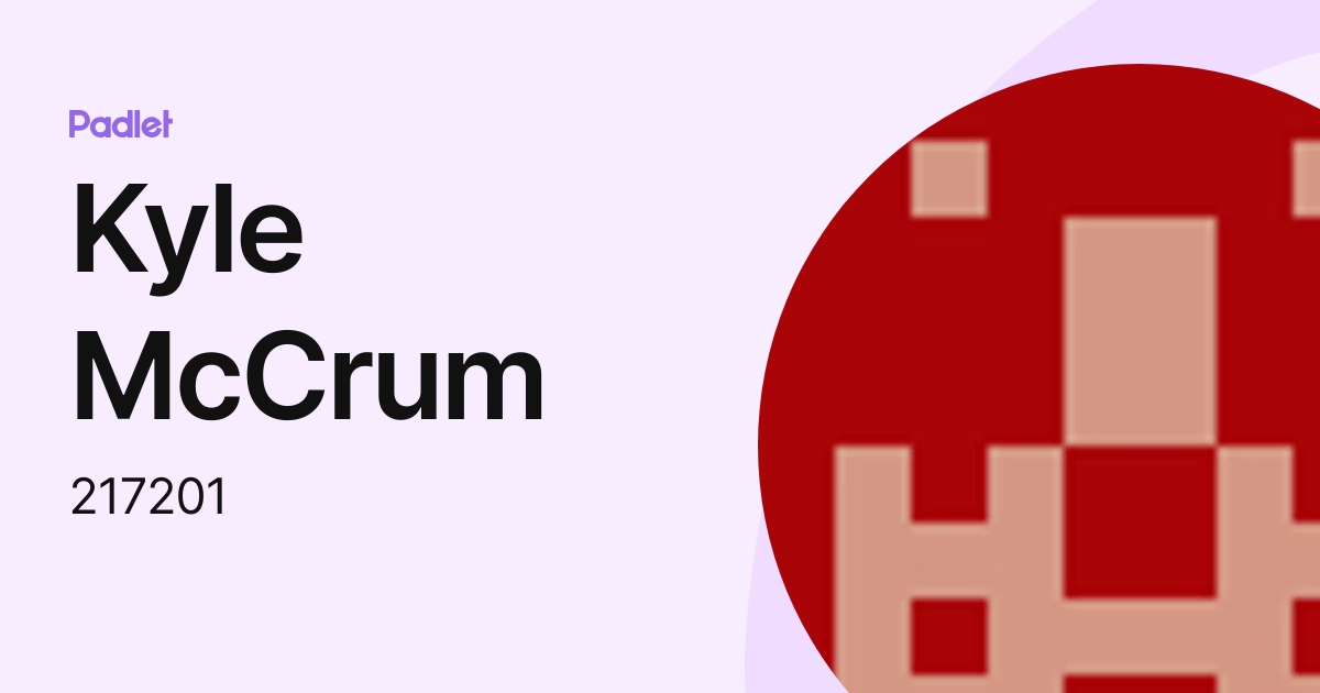 Kyle McCrum (217201) profile | Padlet