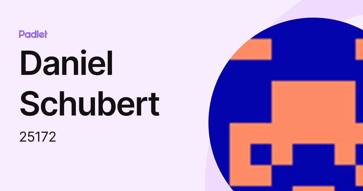 Daniel Schubert (25172) profile | Padlet