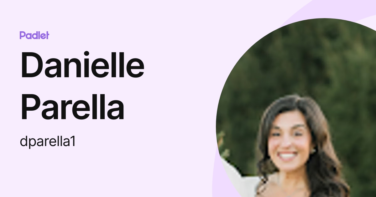Danielle Parella (dparella1) profile | Padlet