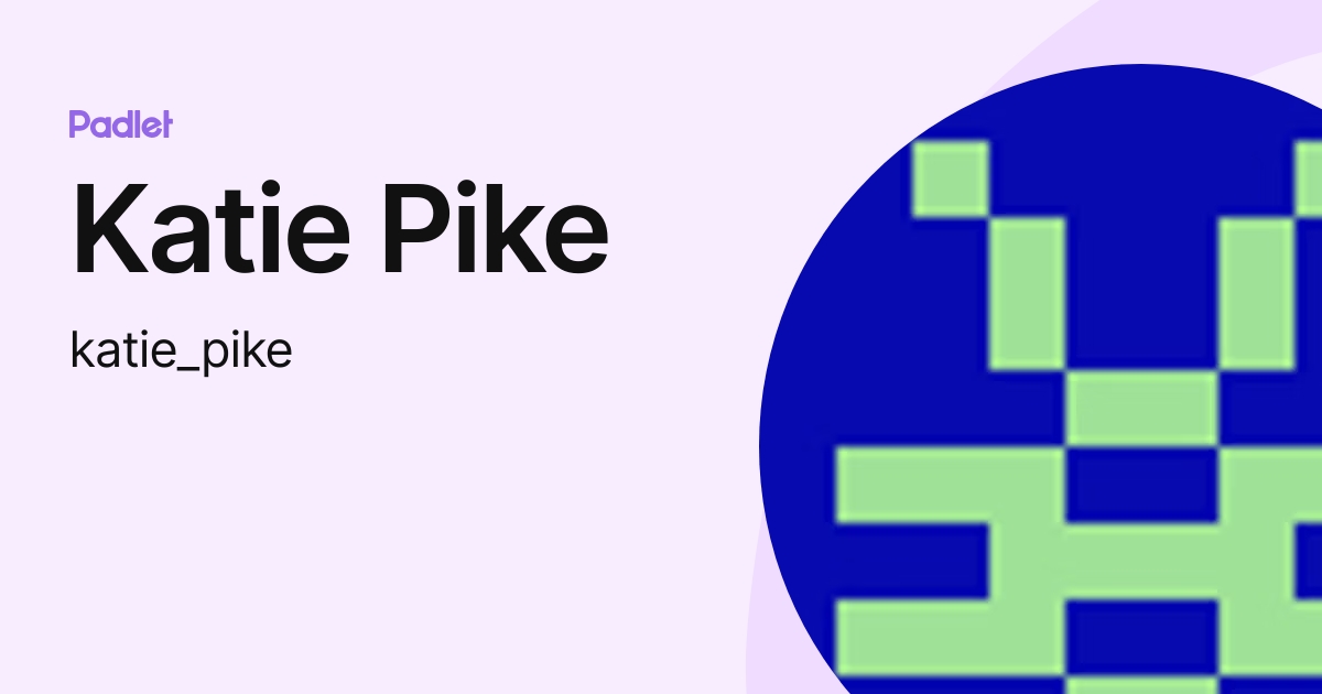 Katie Pike (katie_pike) profile | Padlet
