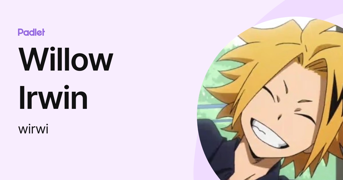 Willow Irwin (wirwi) profile | Padlet