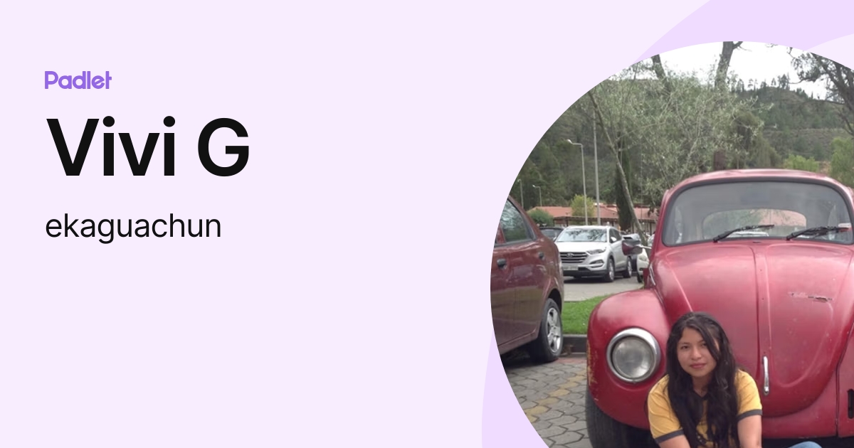 Vivi G (ekaguachun) profile | Padlet