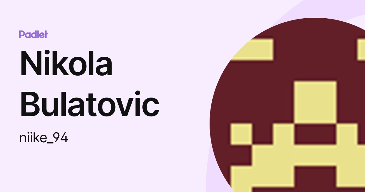 Nikola Bulatovic (niike_94) profile | Padlet