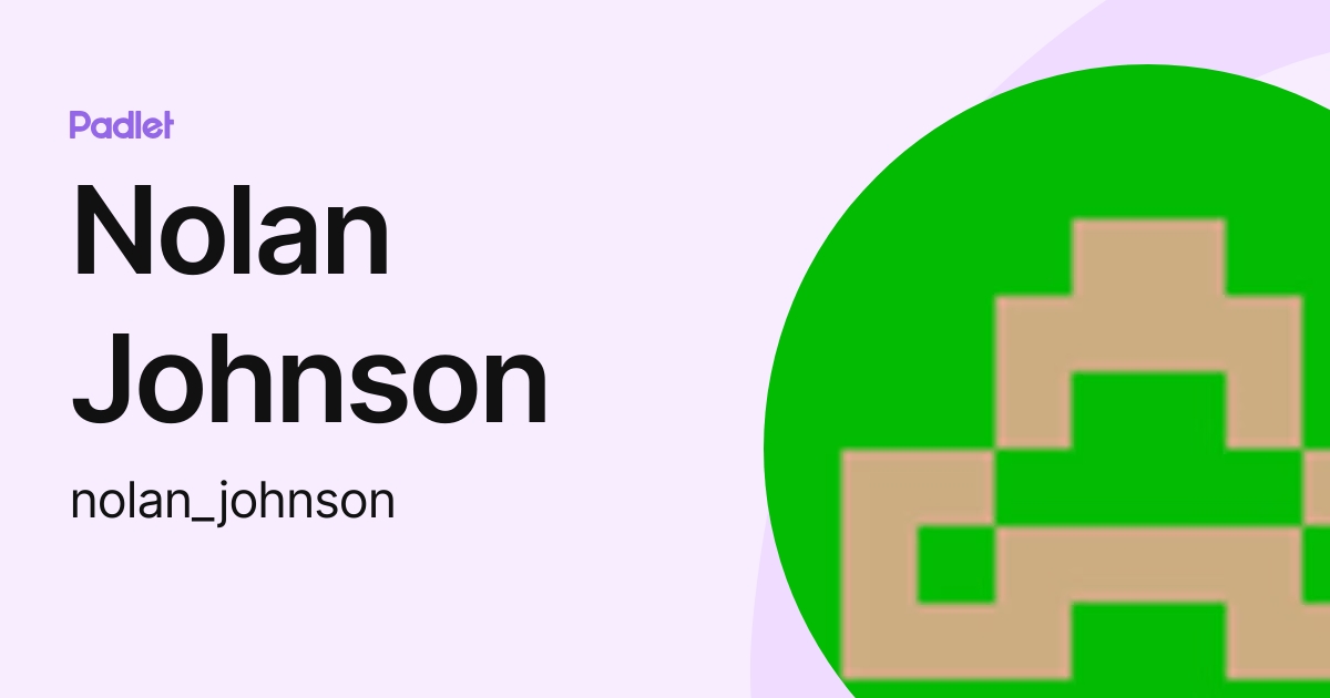 Nolan Johnson (nolan_johnson) profile | Padlet