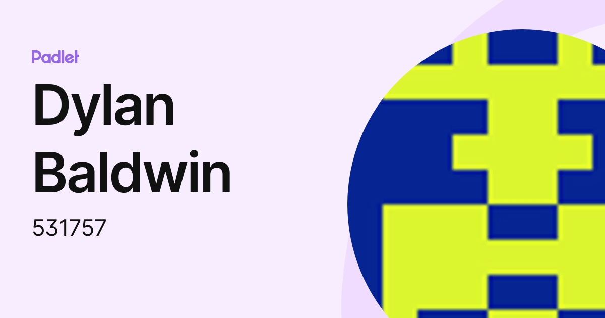 Dylan Baldwin (531757) profile | Padlet