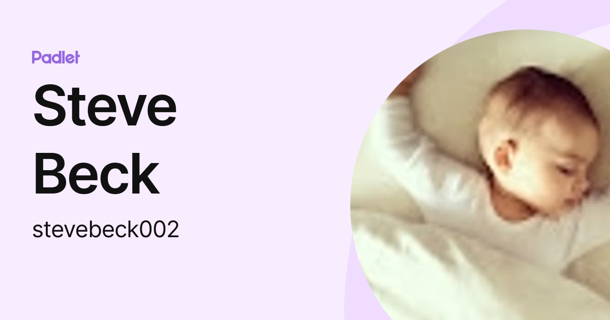 Steve Beck (stevebeck002) profile | Padlet