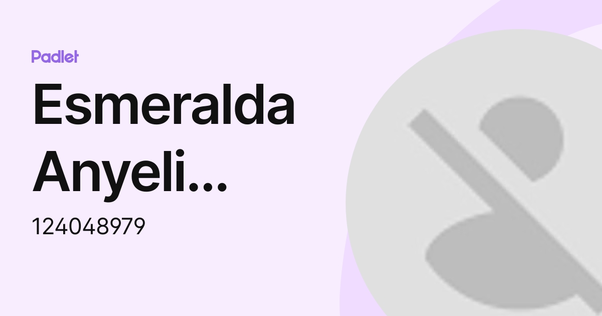 Esmeralda Anyeli Lopez Hernandez (124048979) profile | Padlet