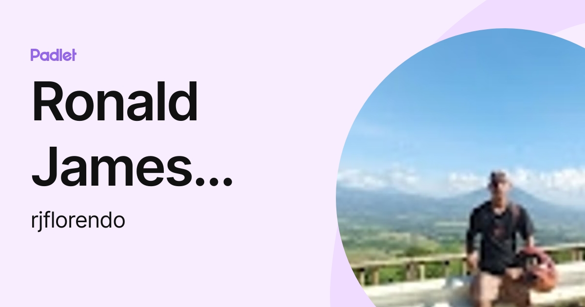 Ronald James Florendo (rjflorendo) profile | Padlet