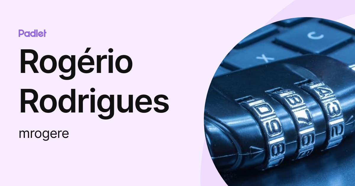 Rogério Rodrigues (mrogere) profile | Padlet