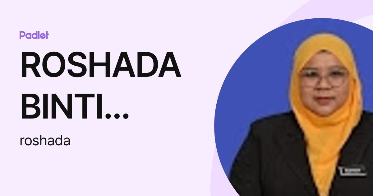 ROSHADA BINTI AHMAD (IPGM-DARULAMAN) (roshada) profile | Padlet