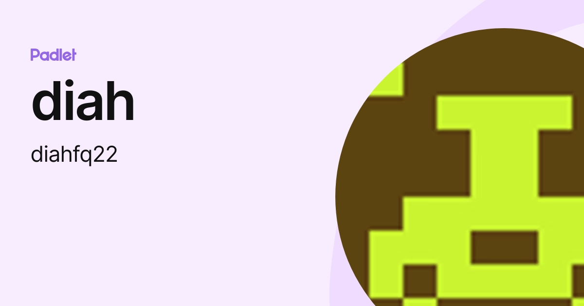 diah (diahfq22) profile | Padlet