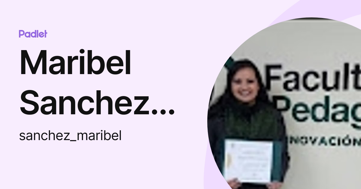 Maribel Sanchez Monreal (sanchez_maribel) profile | Padlet