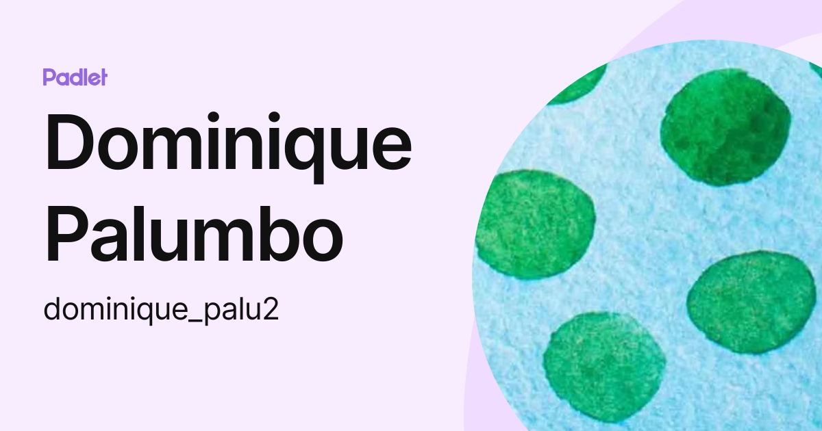 Dominique Palumbo (dominique_palu2) profile | Padlet