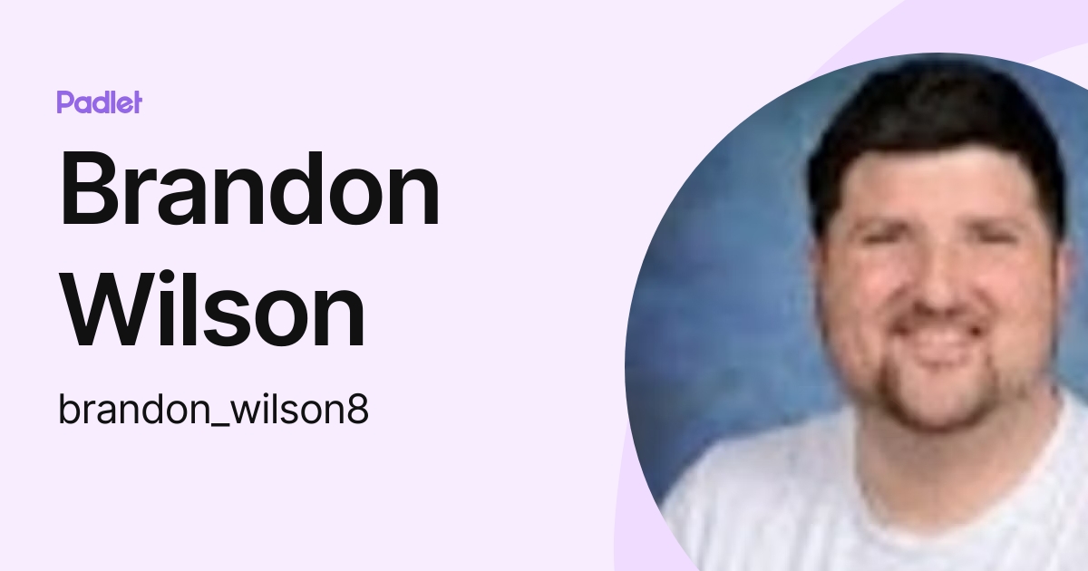 Brandon Wilson (brandon_wilson8) profile | Padlet