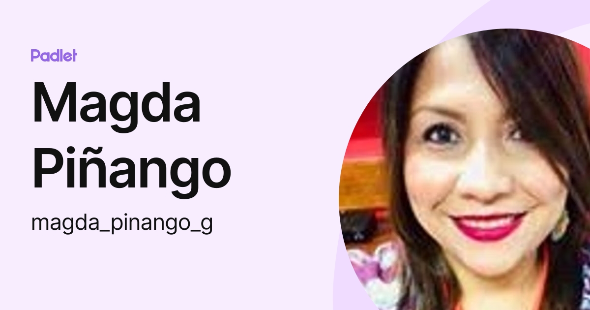 Magda Piñango (magda_pinango_g) profile | Padlet
