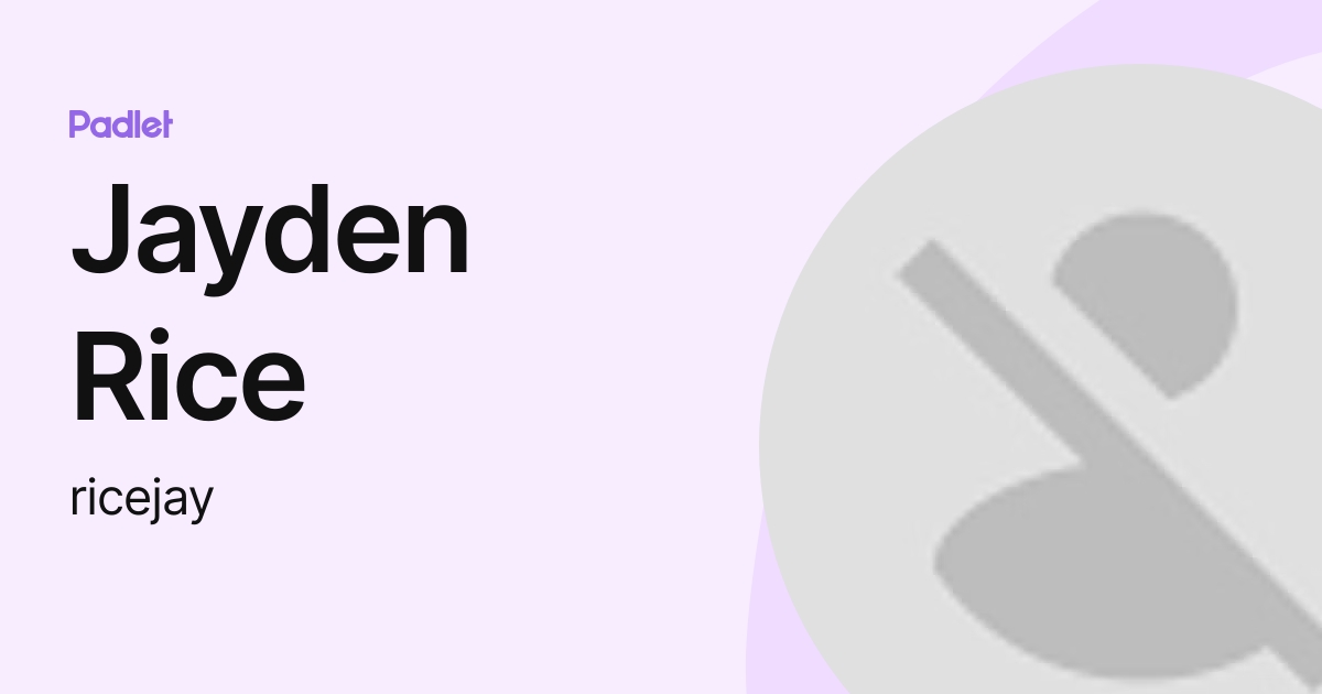 Jayden Rice (ricejay) profile | Padlet