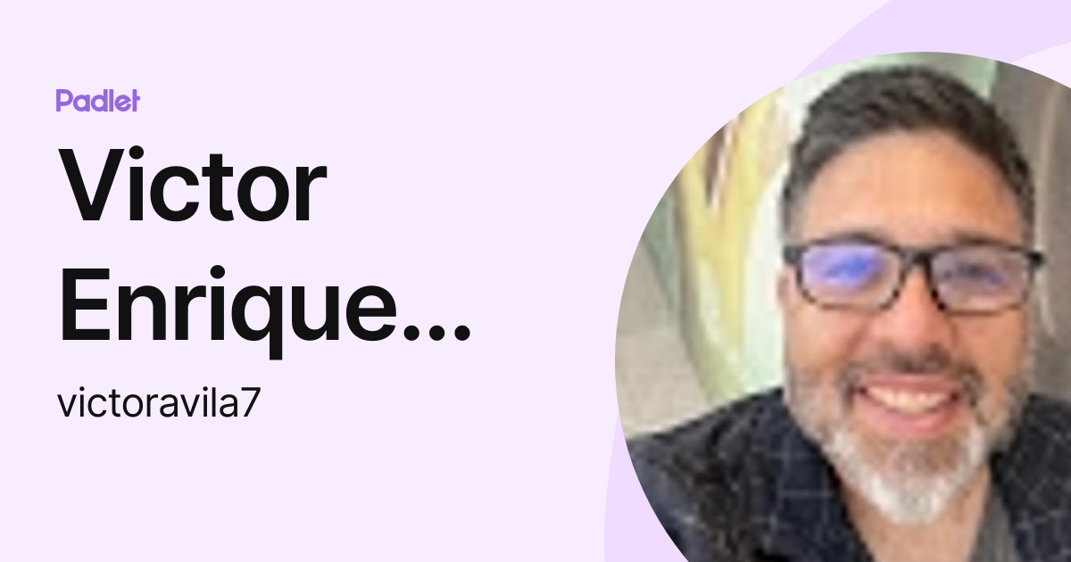 Victor Enrique Ávila Ceballos (victoravila7) profile | Padlet