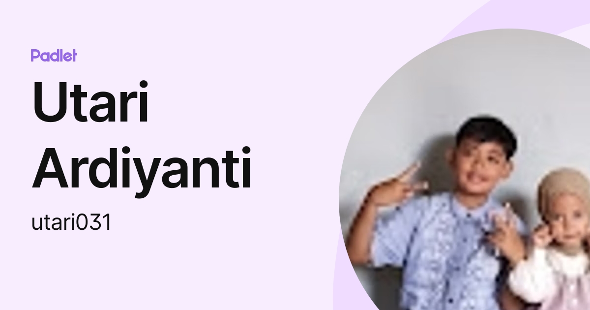 Utari Ardiyanti (utari031) profile | Padlet