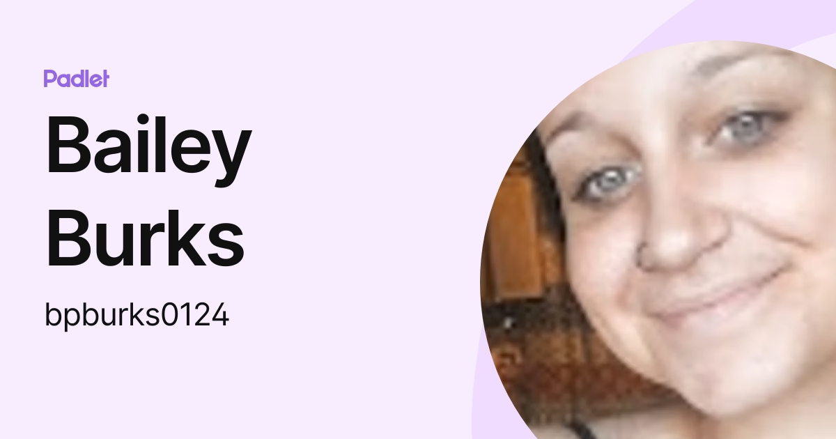 Bailey Burks (bpburks0124) profile | Padlet