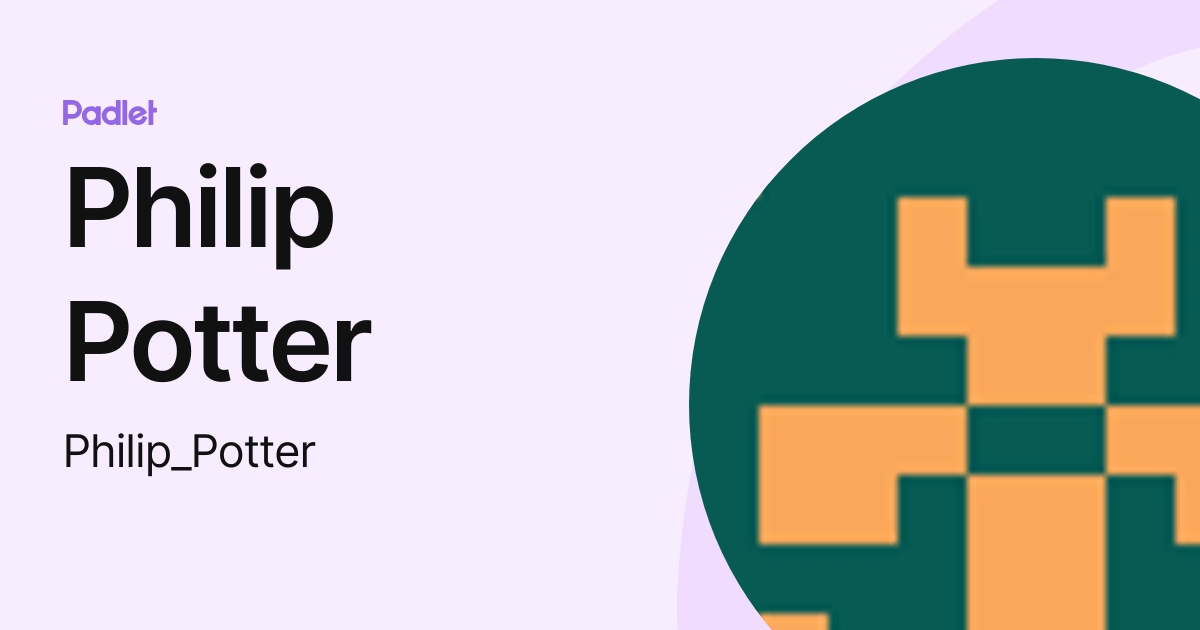 Philip Potter (Philip_Potter) profile | Padlet