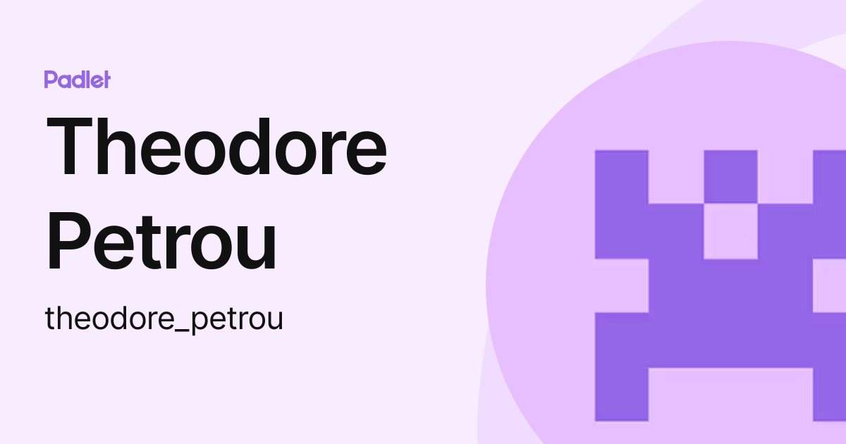 Theodore Petrou (theodore_petrou) profile | Padlet