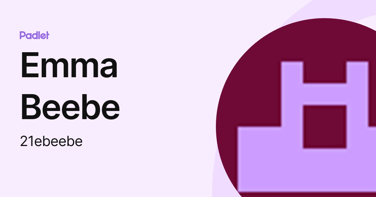 Emma Beebe (21ebeebe) profile | Padlet