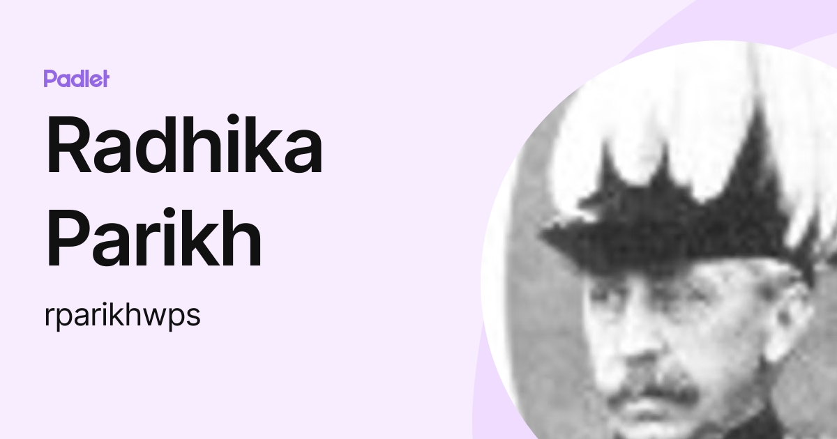 Radhika Parikh (rparikhwps) profile | Padlet