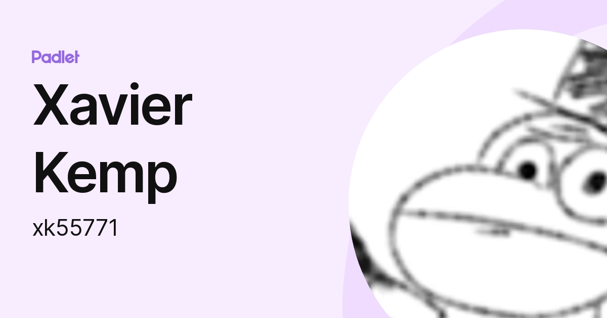 Xavier Kemp (xk55771) profile | Padlet