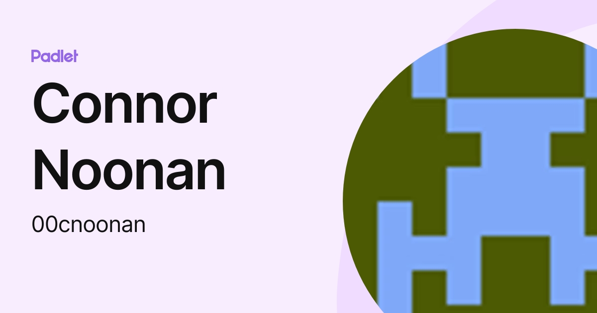 Connor Noonan (00cnoonan) profile | Padlet