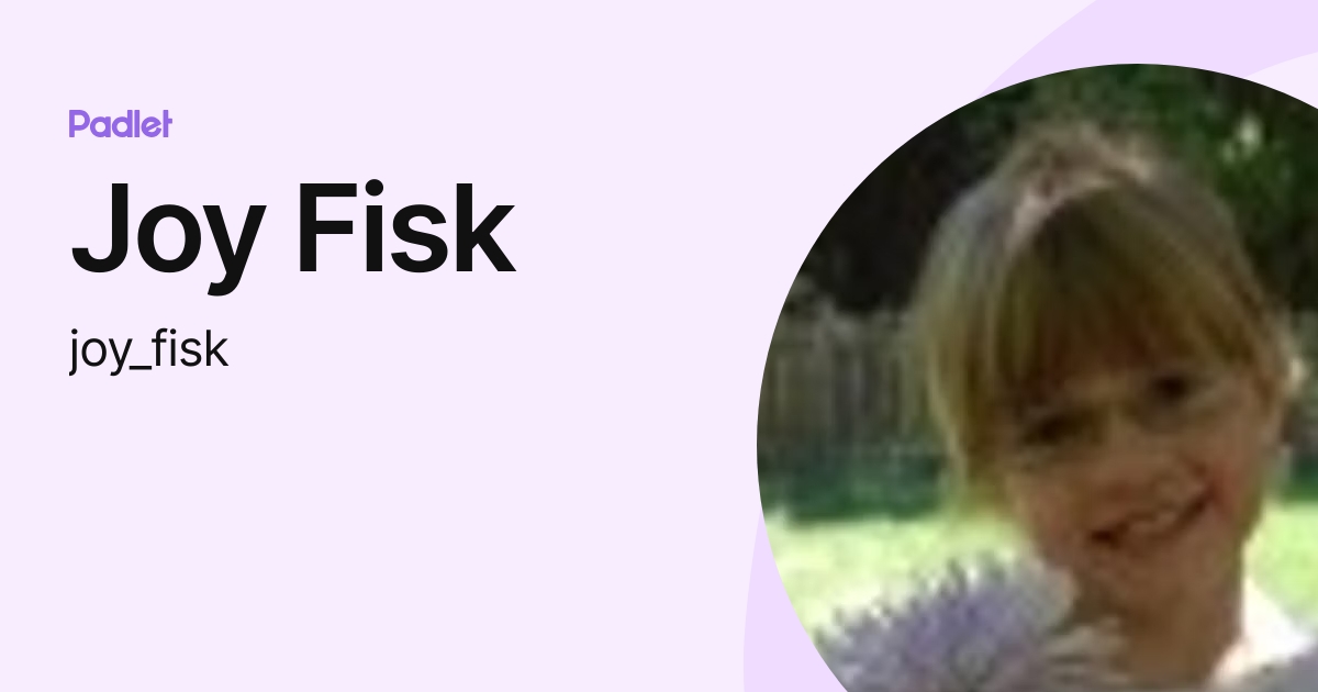Joy Fisk (joy_fisk) profile | Padlet