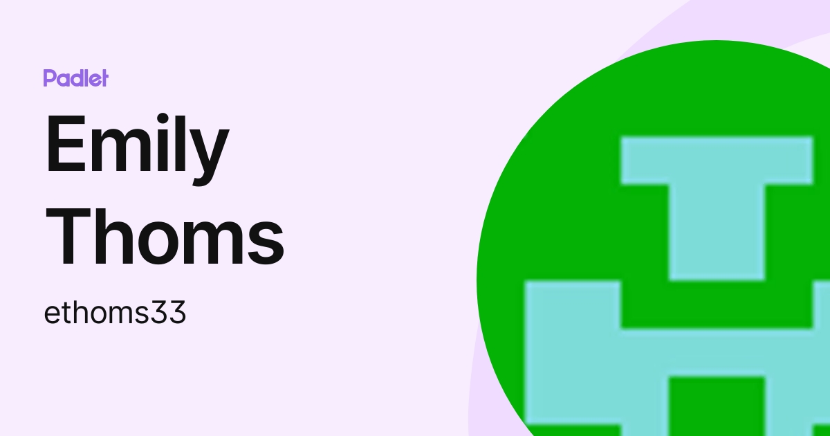 Emily Thoms (ethoms33) profile | Padlet