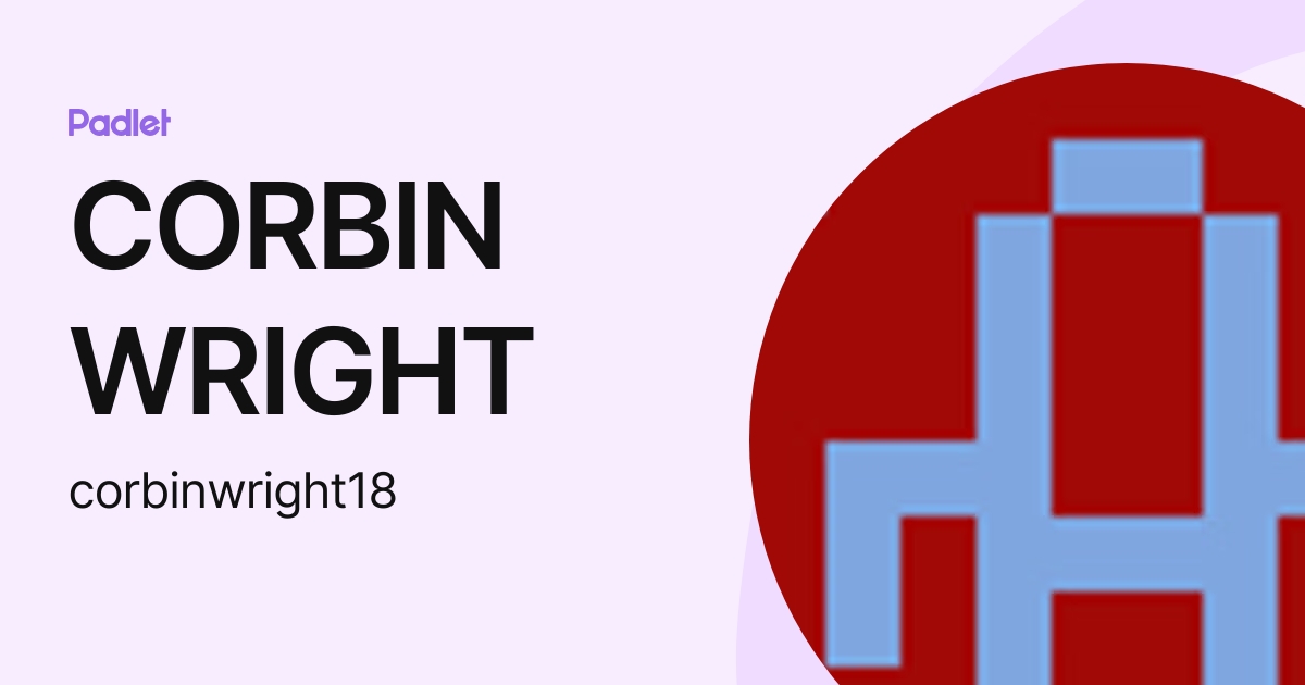 CORBIN WRIGHT (corbinwright18) profile | Padlet