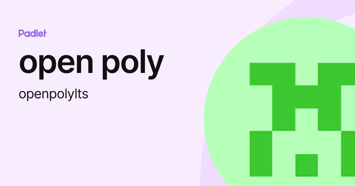 open poly (openpolylts) profile | Padlet