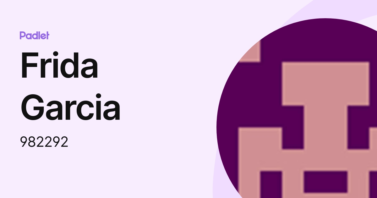 Frida Garcia (982292) profile | Padlet