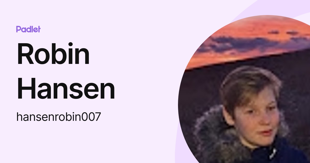 Robin Hansen (hansenrobin007) profile | Padlet