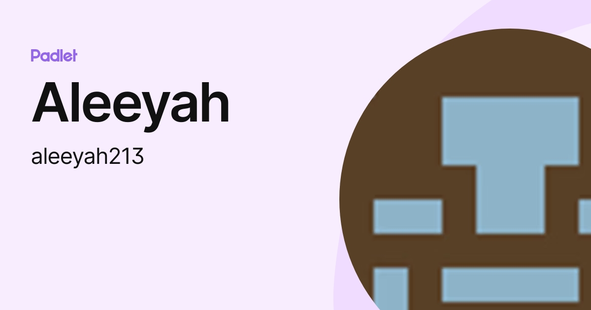 Aleeyah (aleeyah213) profile | Padlet