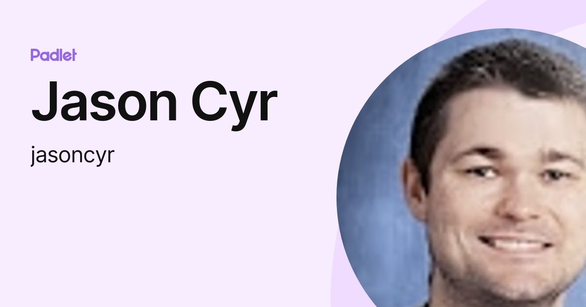 Jason Cyr (jasoncyr) profile | Padlet