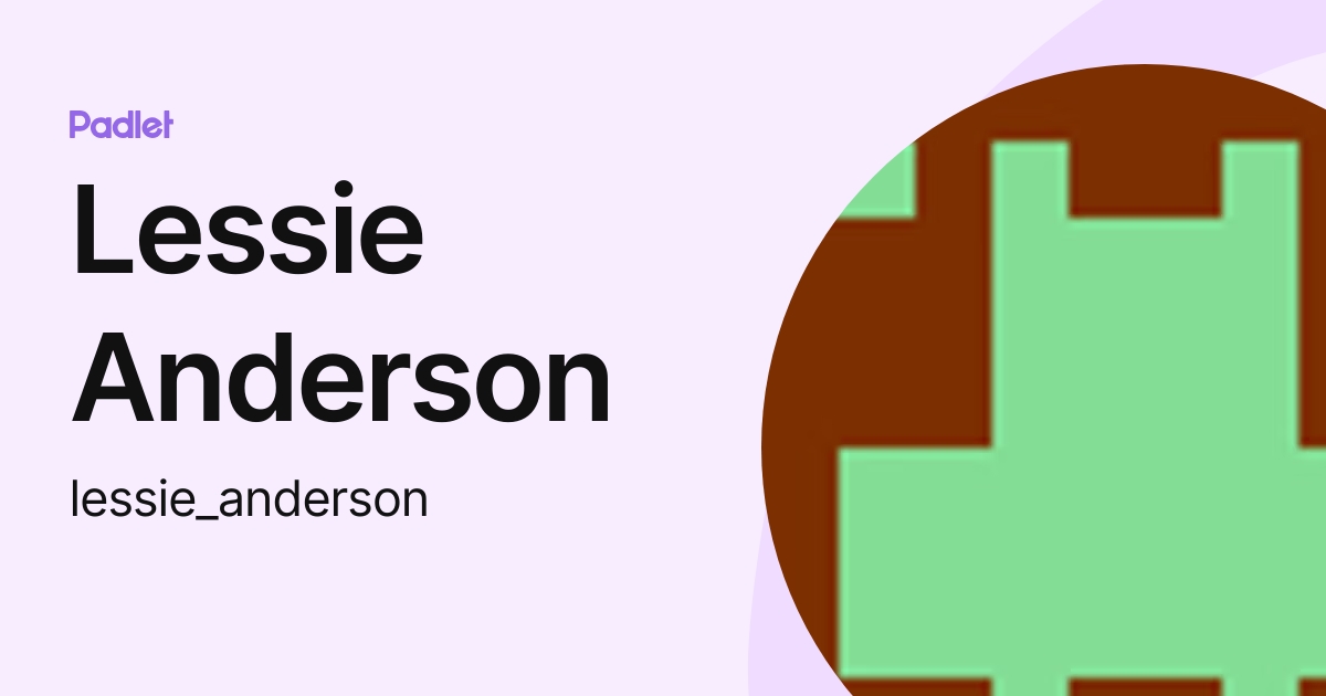 Lessie Anderson (lessie_anderson) profile | Padlet