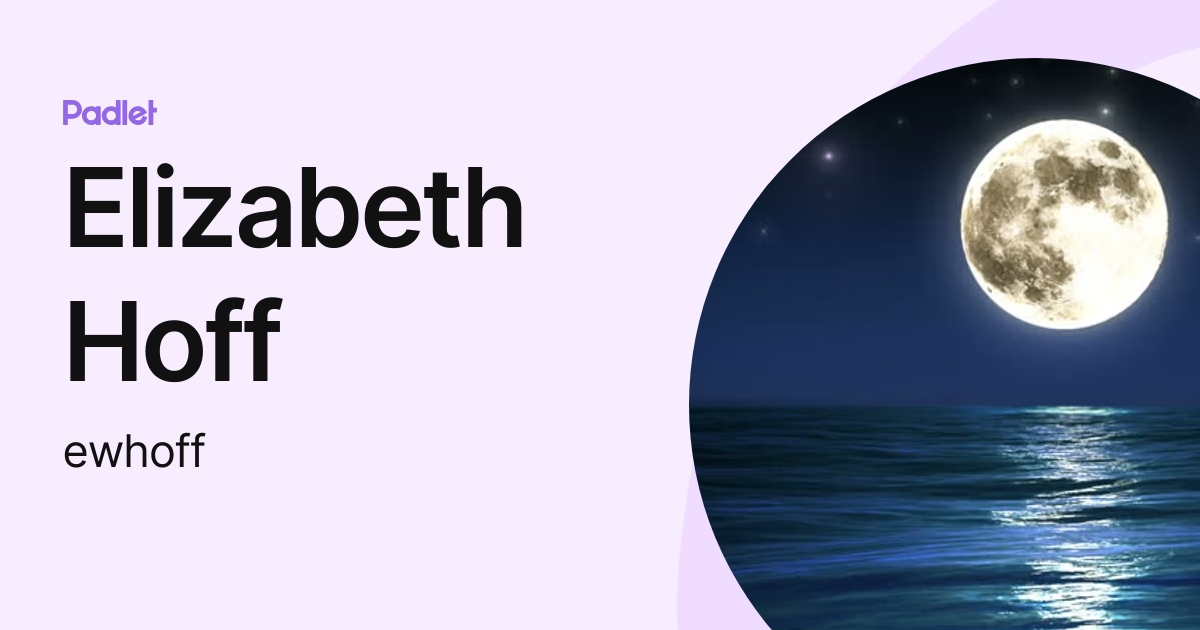 Elizabeth Hoff (ewhoff) profile | Padlet