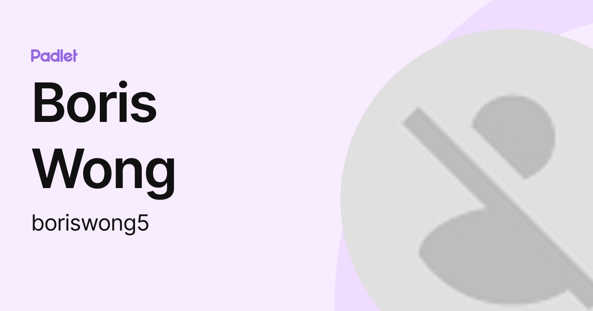Boris Wong (boriswong) profile | Padlet