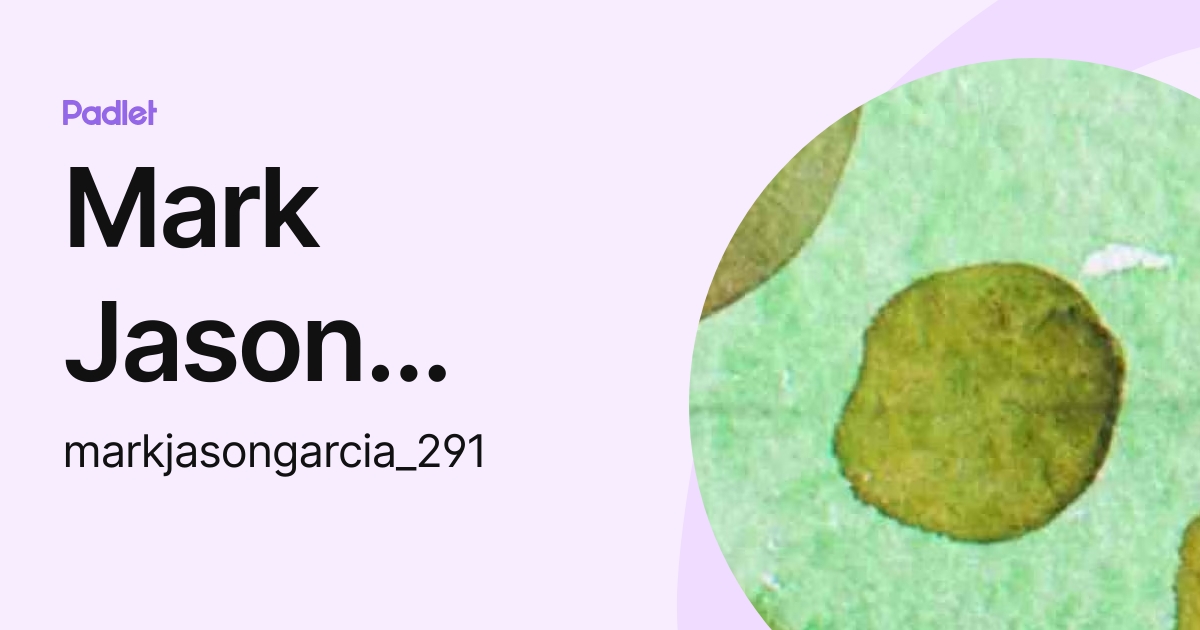 Mark Jason Garcia (markjasongarcia_291) profile | Padlet