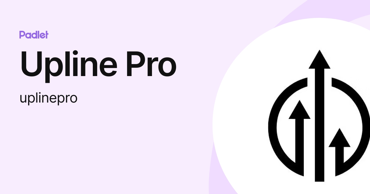 Upline Pro (uplinepro) profile | Padlet
