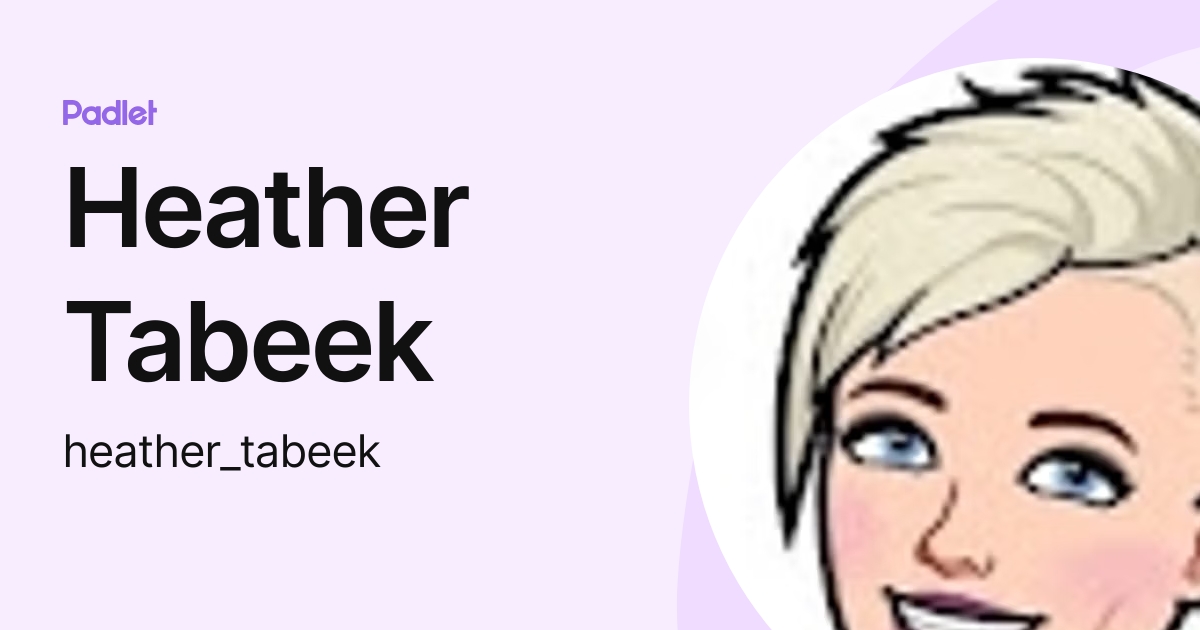 Heather Tabeek (heather_tabeek) profile | Padlet