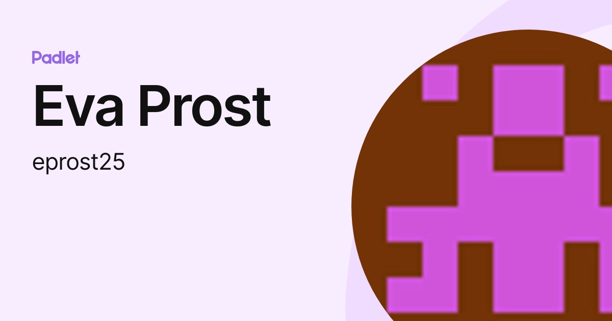 Eva Prost (eprost25) profile | Padlet