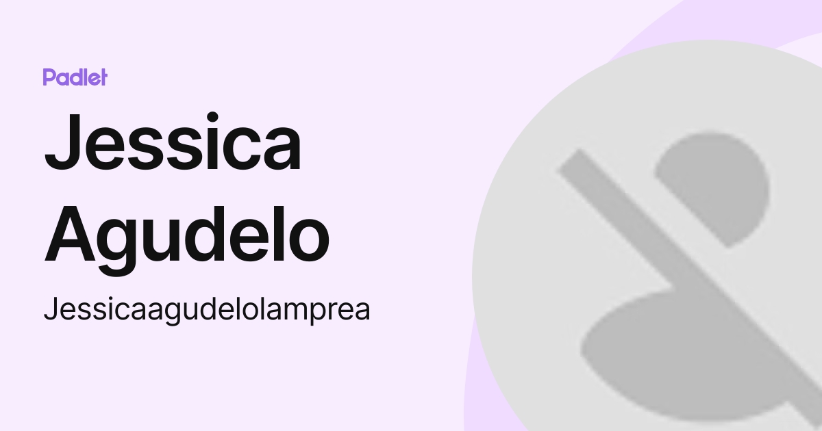 Jessica Agudelo (Jessicaagudelolamprea) profile | Padlet