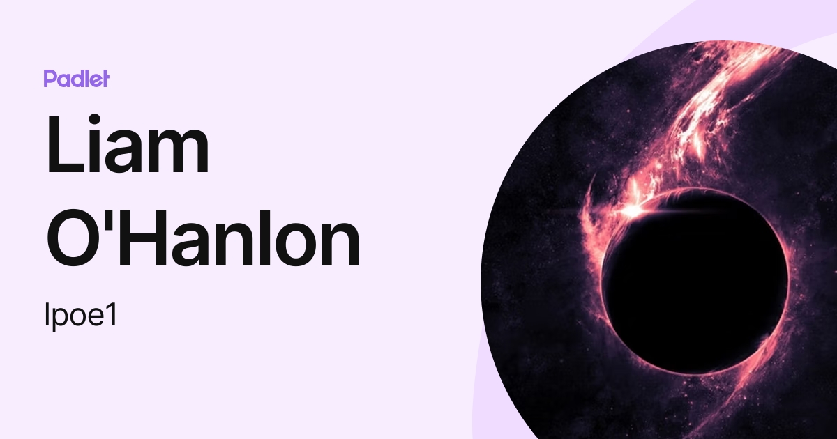 Liam O'Hanlon (lpoe1) profile | Padlet