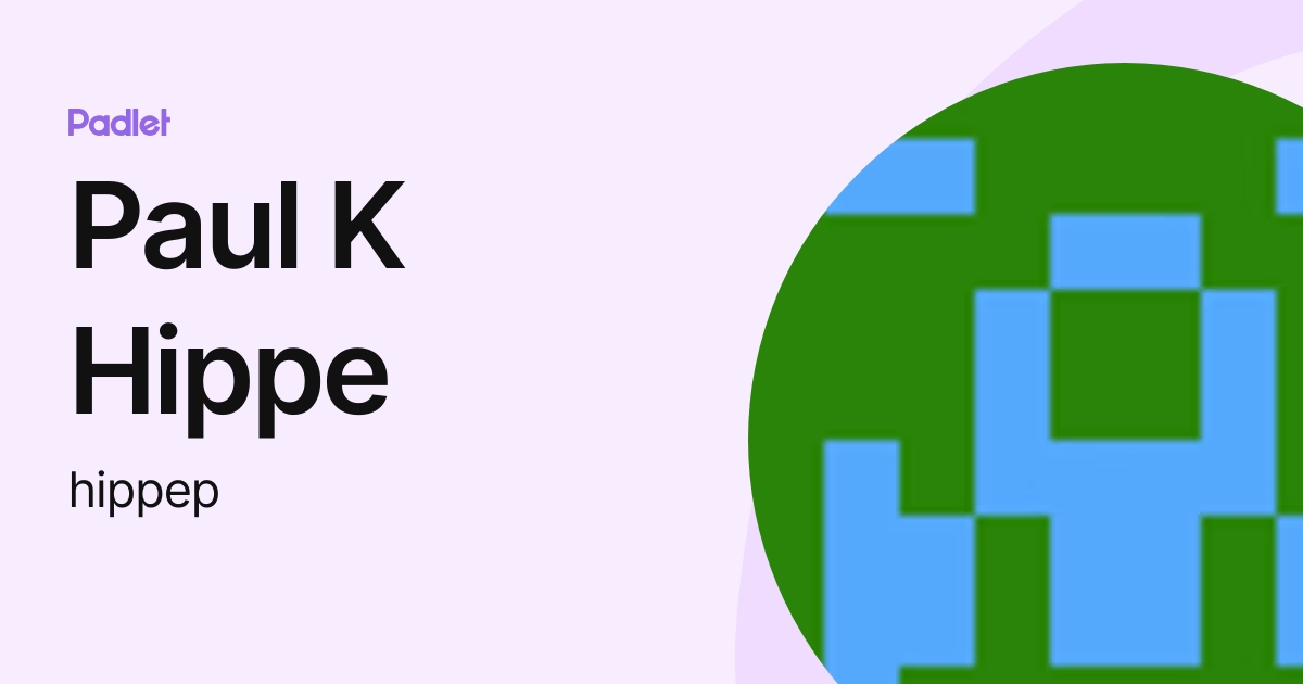 Paul K Hippe (hippep) profile | Padlet